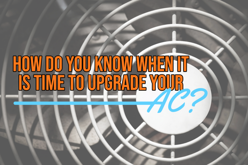 HOW DO YOU KNOW WHEN IT IS TIME TO UPGRADE YOUR AC? - Huber Heights ...